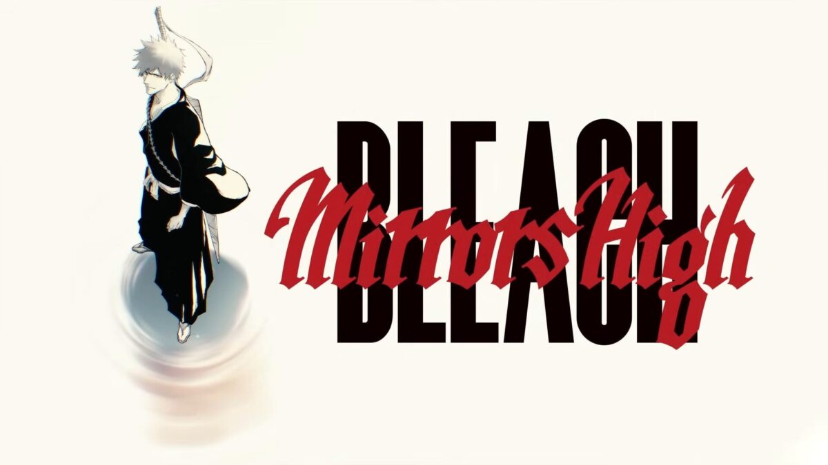 Bandai Namco Unveils 'BLEACH Mirrors High' for Mobile with Direct ...